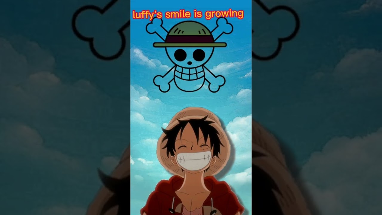luffy's smile is growing