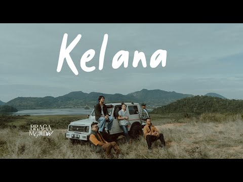 BRAGA MGNDW - KELANA (OFFICIAL LYRIC VIDEO)