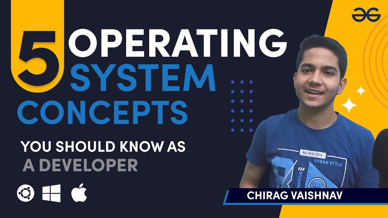 5 Operating System Concepts You Should Know As a Developer | GeeksforGeeks