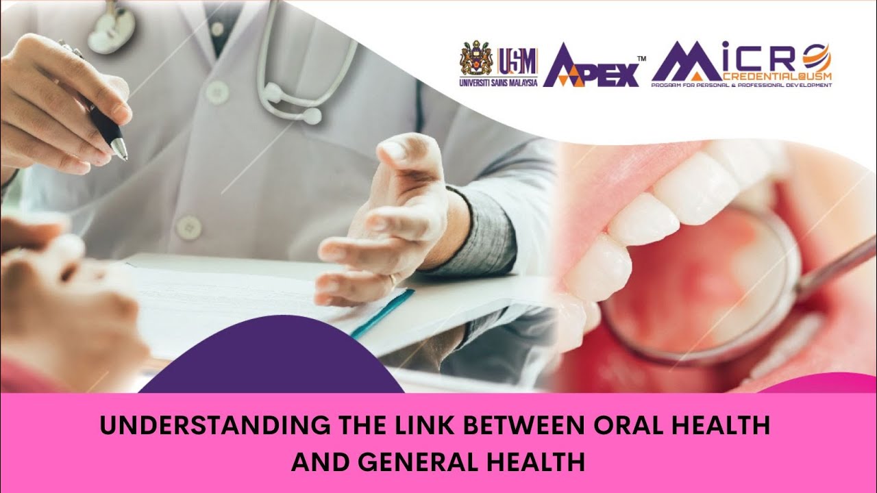 Understanding The Link Between Oral Health and General Health ...