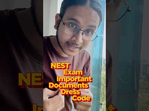 NEST 2025 Exam Day Checklist ✅ Documents & Dress Code You Need to Know