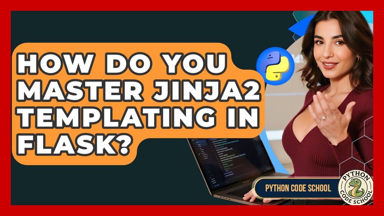 How Do You Master Jinja2 Templating In Flask? - Python Code School
