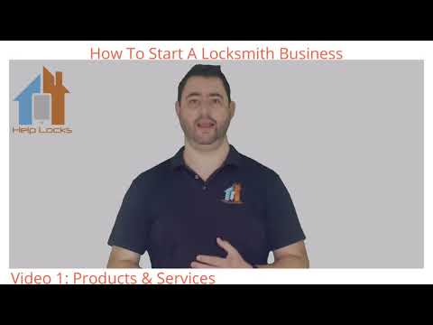 How To Start A Locksmith Business: Video 1 Products & Services