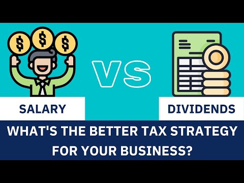 Salary vs. Dividends: What's the Better Tax Strategy for Your Business?