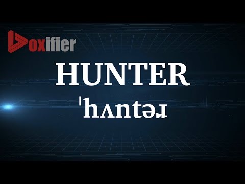 English Pronunciation of Hunter - Voxifier.com