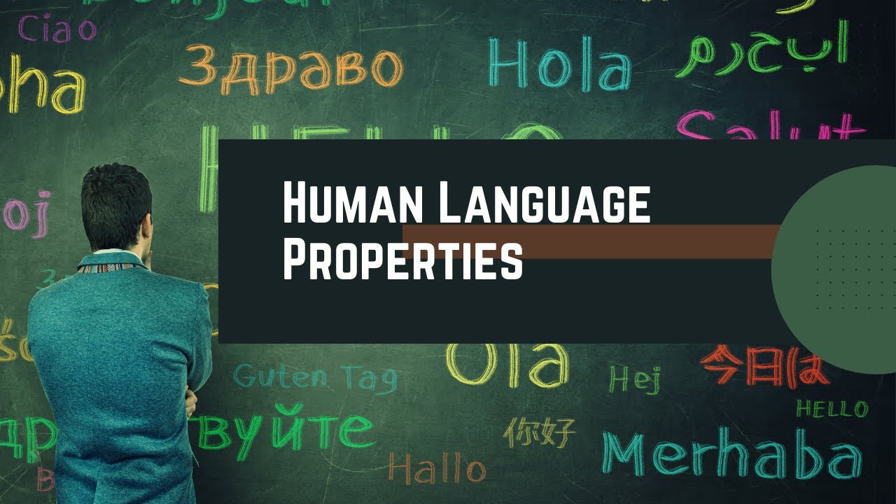 Human Language Properties| Introduction to Linguistics