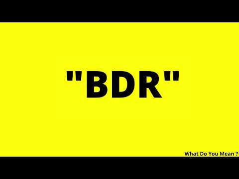 BDR Full Form || What is BDR ?