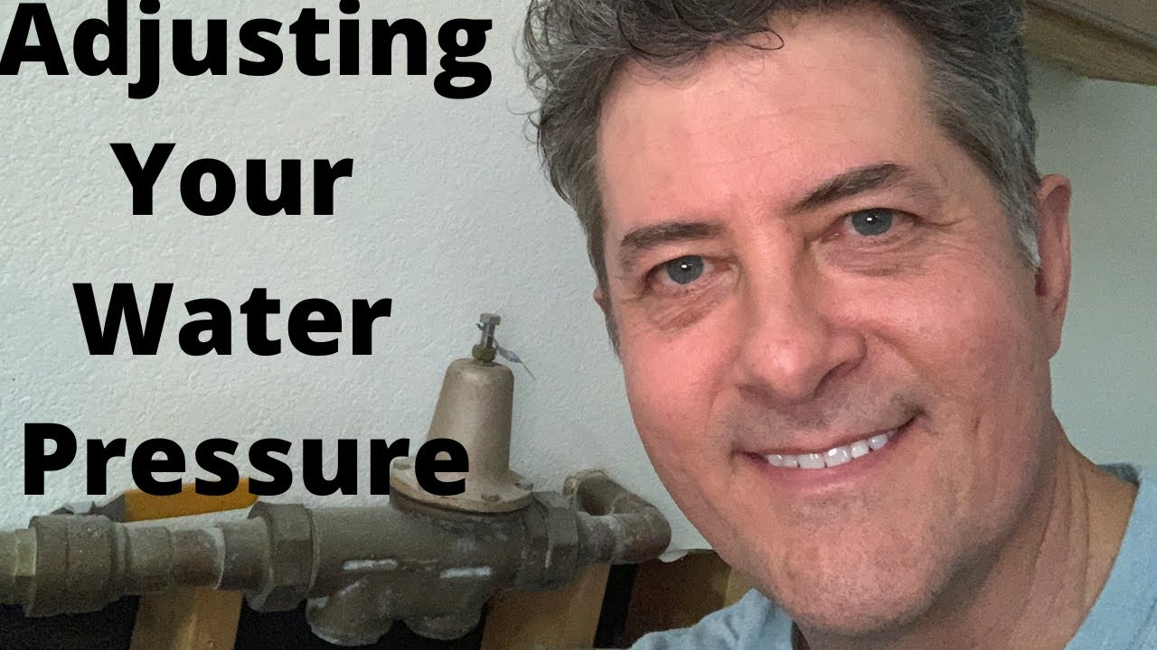 Adjust Water Pressure Reducing Valve