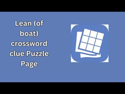 Lean of boat crossword clue Puzzle Page