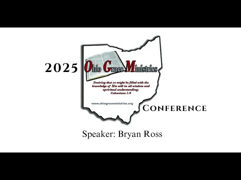 Learning To Live From The Eternal Perspective (2025 Ohio Grace Ministries Conference Message)