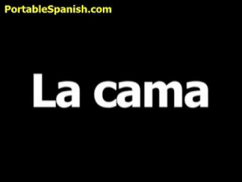 Spanish word for bed is la cama