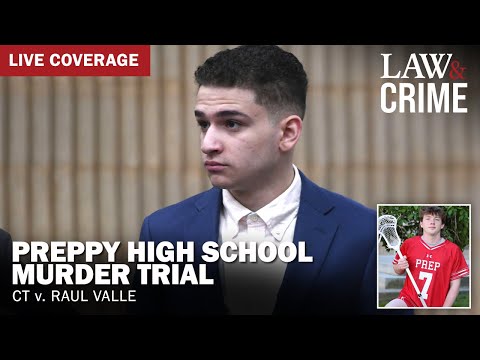Preppy High School Murder Trial — CT v. Raul Valle — Day 4