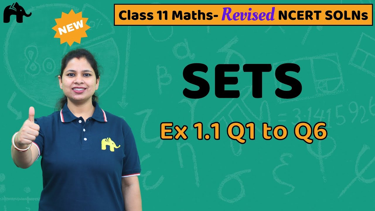 Sets Class 11 Maths | Revised NCERT Solutions Chapter 1 Mathematics Exercise 1.1 Questions 1-6