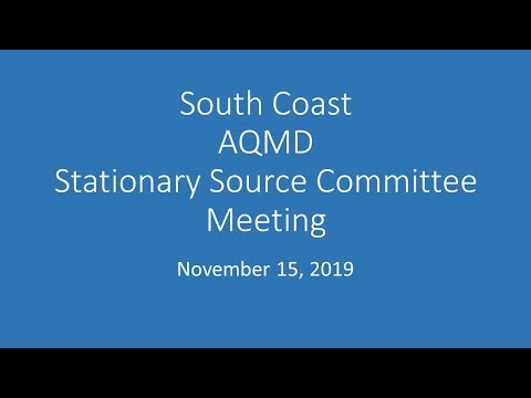 South Coast AQMD Stationary Source Committee Meeting - November 15, 2019