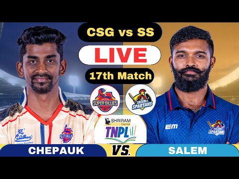 Live Salem Spartans vs Chepauk Super Gillies TNPL | SS vs CSG Live 17h Match TNPL 2025