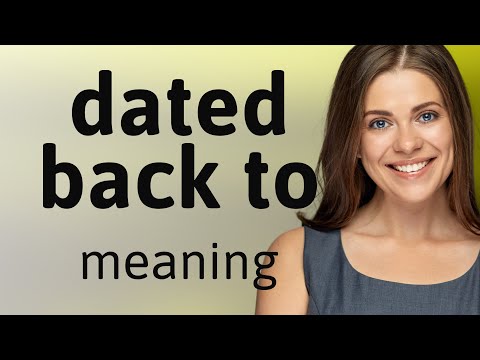 Understanding "Dated Back To": A Guide to Historical Phrases in English
