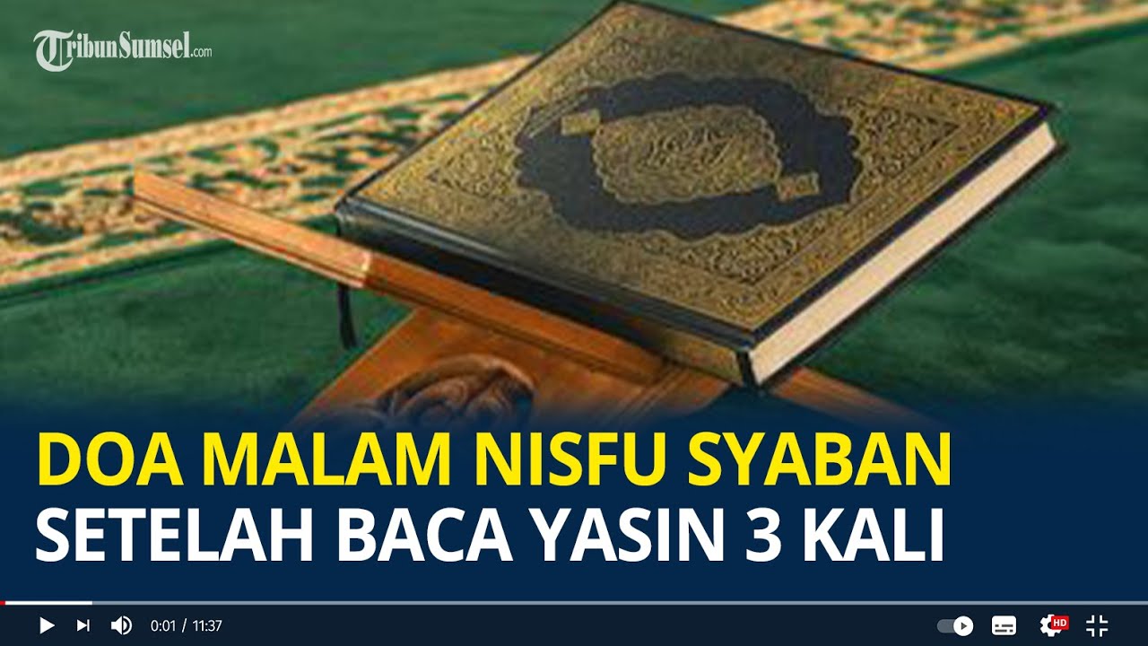 Doa Malam Nisfu Syaban Setelah Baca Yasin 3 Kali, Arab, Latin dan Terjemahannya
