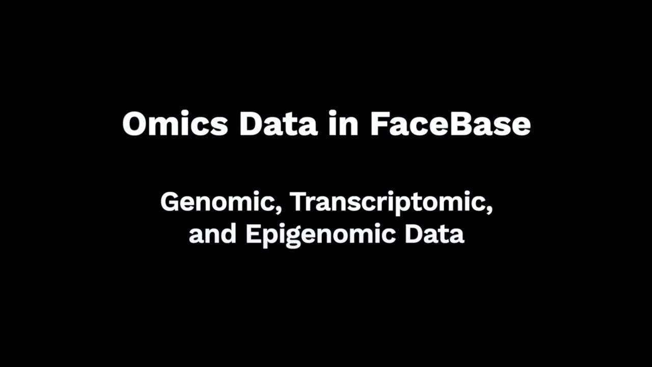 FaceBase Omics Data Exploration and Visualization