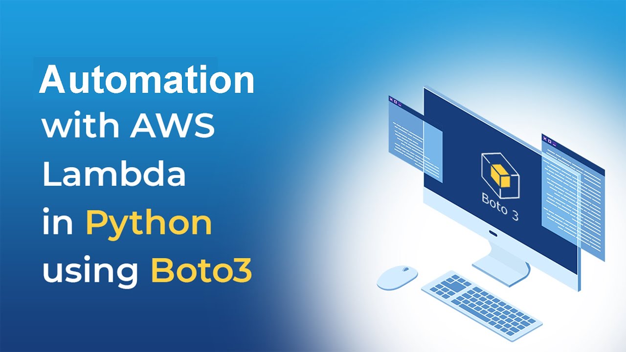 AWS Automation with AWS Lambda + Python + Boto3