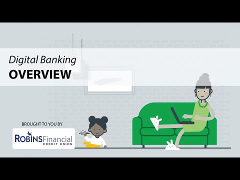 Digital Banking Overview: Robins Financial Credit Union