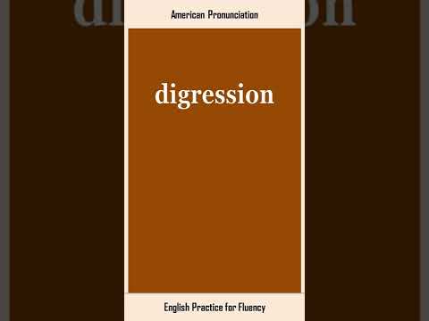 digression, How to Say or Pronounce DIGRESSION in American, British English, Pronunciation