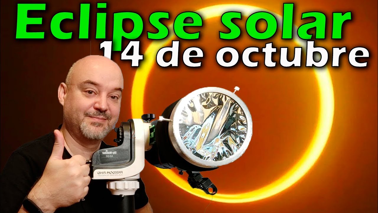 Consejos para ver el ECLIPSE SOLAR del 14 de octubre (MÉXICO, USA, COLOMBIA, COSTA RICA...) 😎🔭