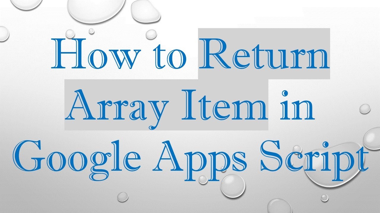 How to Return Array Item in Google Apps Script