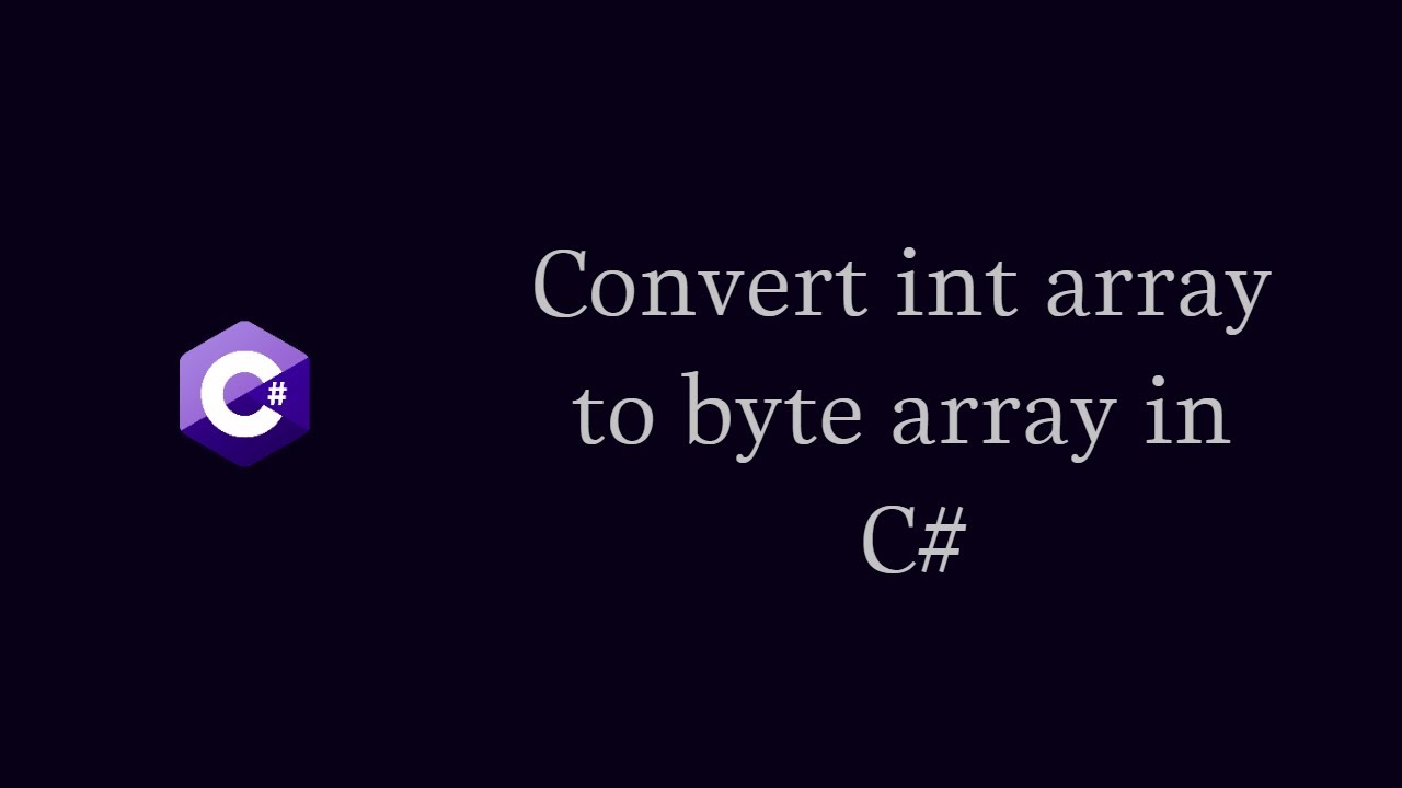 How to Convert int array to byte array in C#
