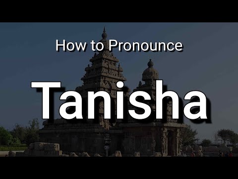 Tanisha - Pronunciation and Meaning - Indian Name