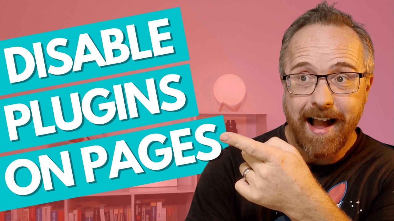 How to Disable WordPress Plugins on Specific Pages