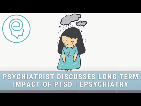 Psychiatrist Discusses Long Term Impact of PTSD | Epsychiatry