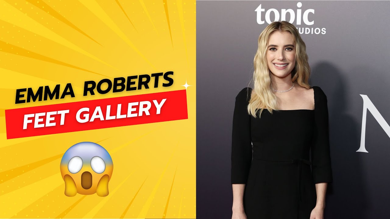 Emma Roberts Feet
