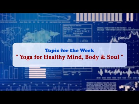 || BUSINESS TONIC || TOPIC : " Yoga for Healthy Mind, Body & Soul " ||