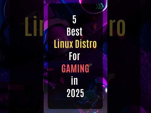 5 Best Linux Distro for GAMING in 2025
