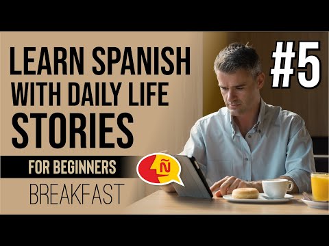 Conversations and stories to learn Spanish #5 - To have breakfast