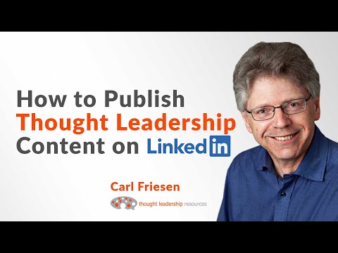 How to Publish Thought Leadership Content on LinkedIn