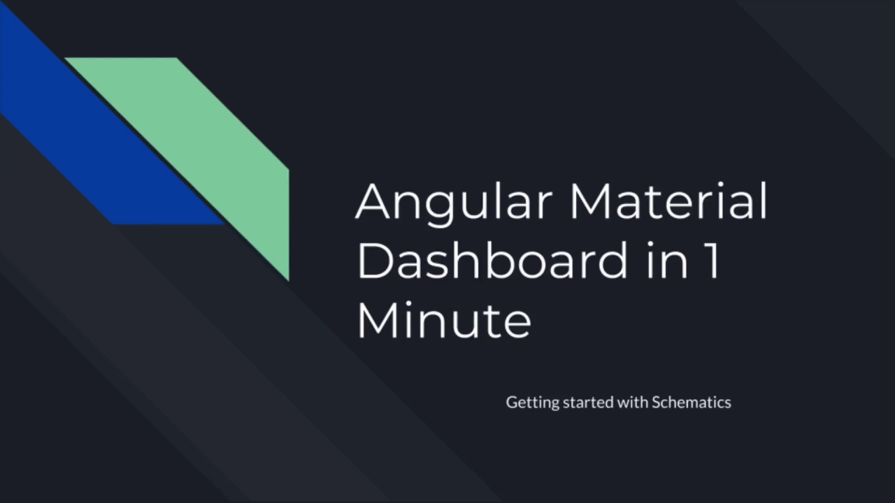 Angular Material Dashboard in 1 Minute