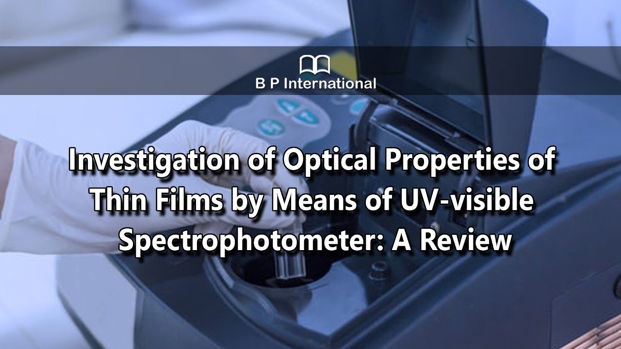 Exploring the Optical Properties of Thin Films Using UV-Visible ...