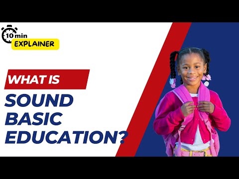 EXPLAINER: Sound Basic Education