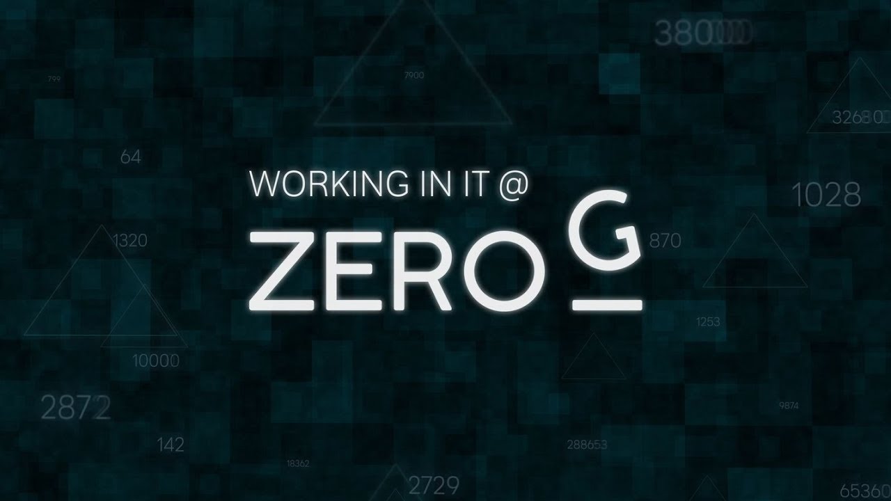 Working in IT at zeroG
