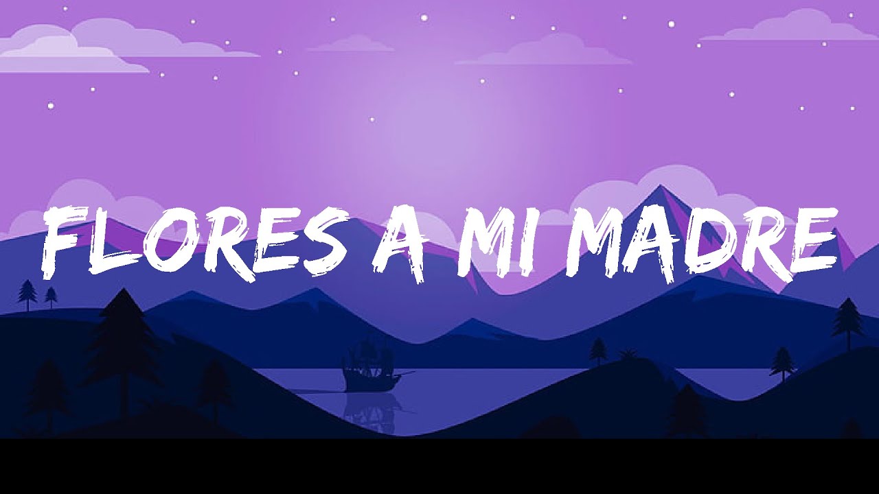 Flores A Mi Madre (Lyric)  - Pedro Fernández