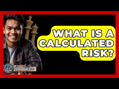 What Is A Calculated Risk? - The Board Game Xpert