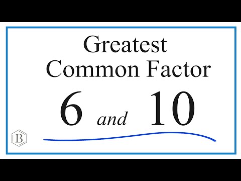 How to Find the Greatest Common Factor for 6 and 10