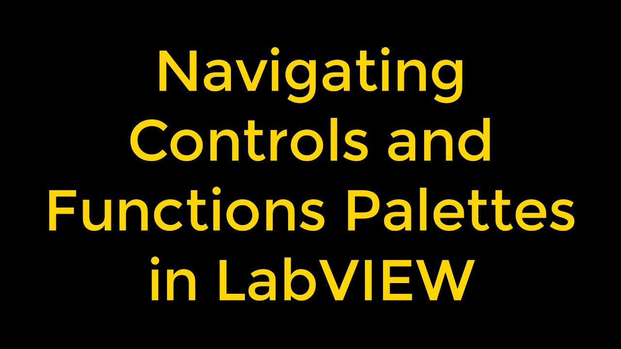 How to Navigate Controls and Functions Palette in LabVIEW