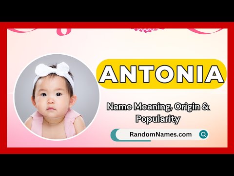 Antonia - Baby Girl Name Meaning, Origin & Popularity - RandomNames.com
