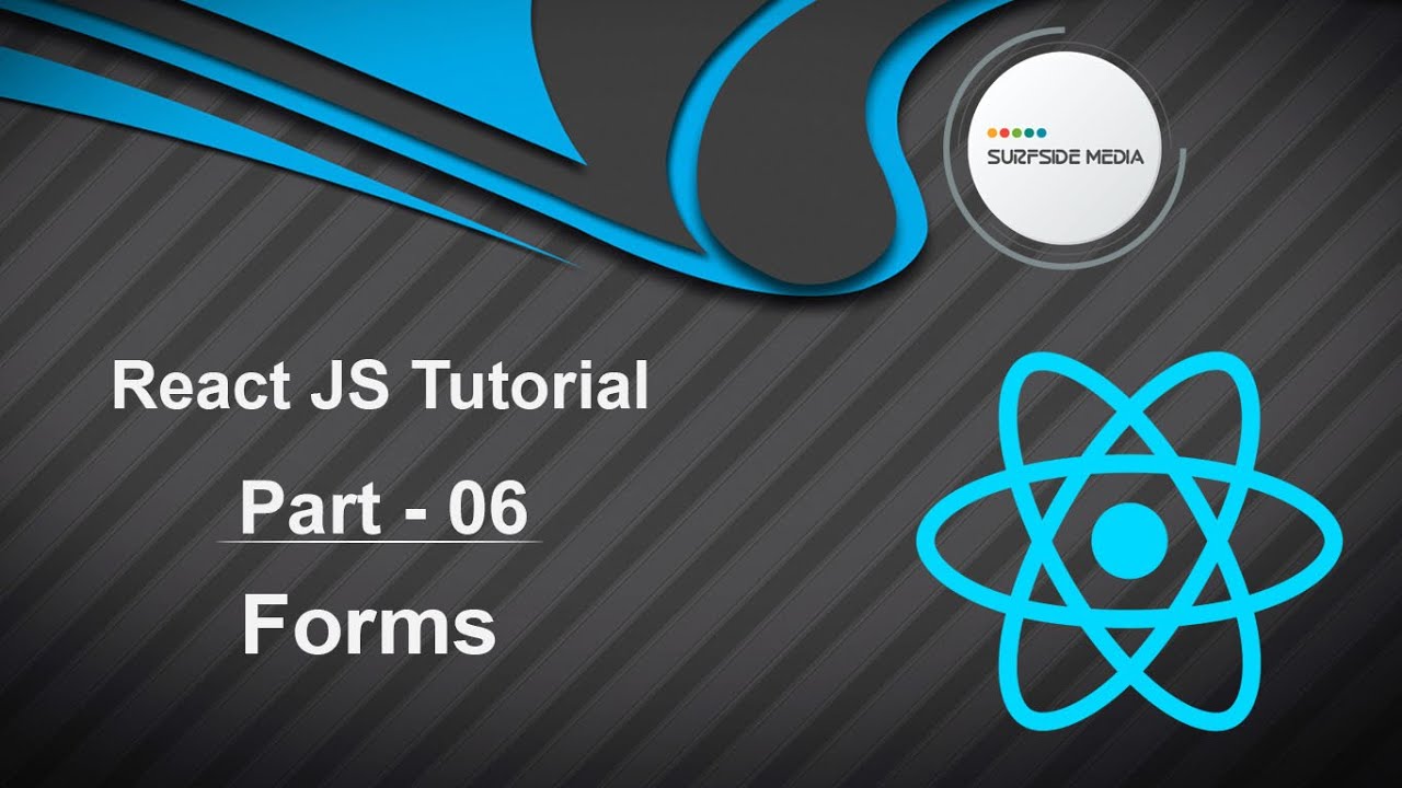 React JS Tutorial - Forms