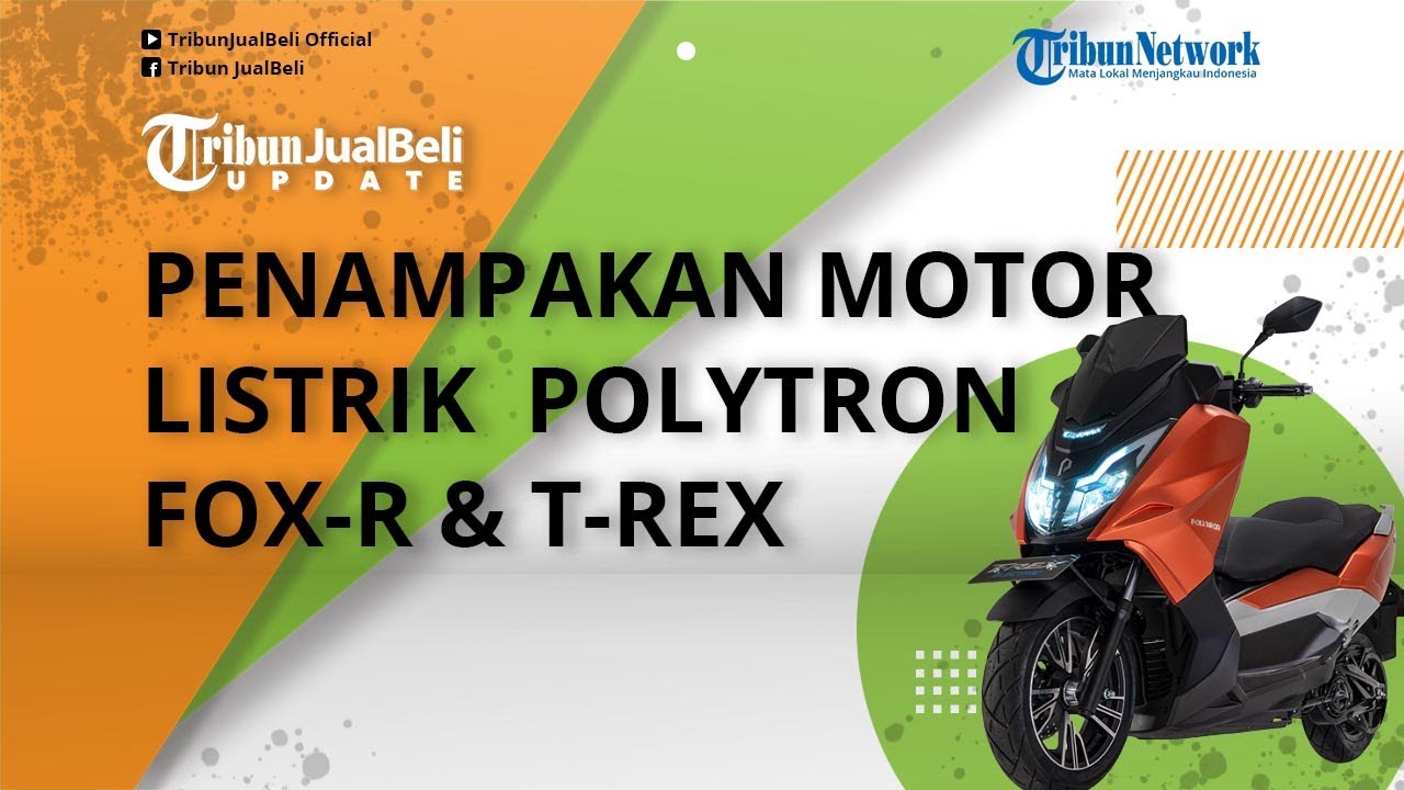 Tak Hanya Elektronik, Polytron Luncurkan 2 Motor Listrik Baru Fox R dan ...