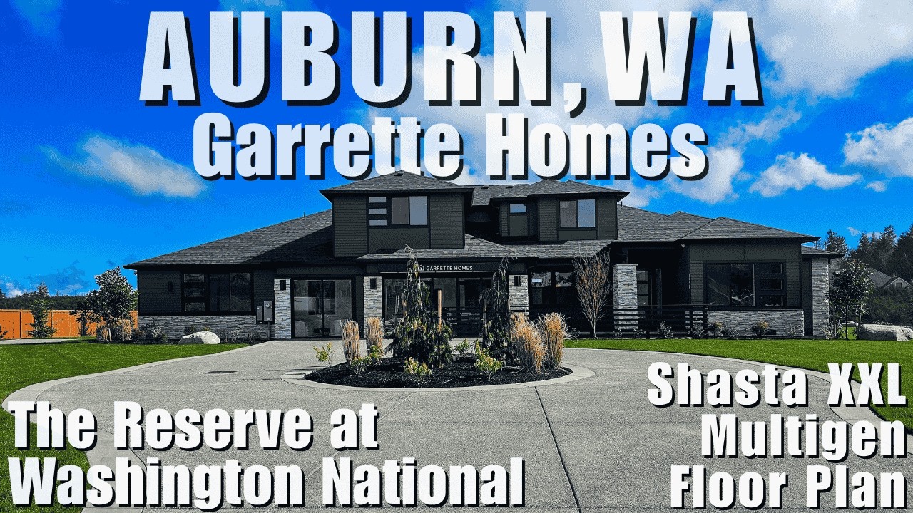Auburn WA New Construction | Shasta XXL Multi-Gen Tour (Rare Setup)