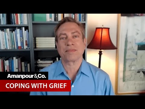 "We Are Grieving the World We Have Now Lost" Says a Grief Expert | Amanpour and Company