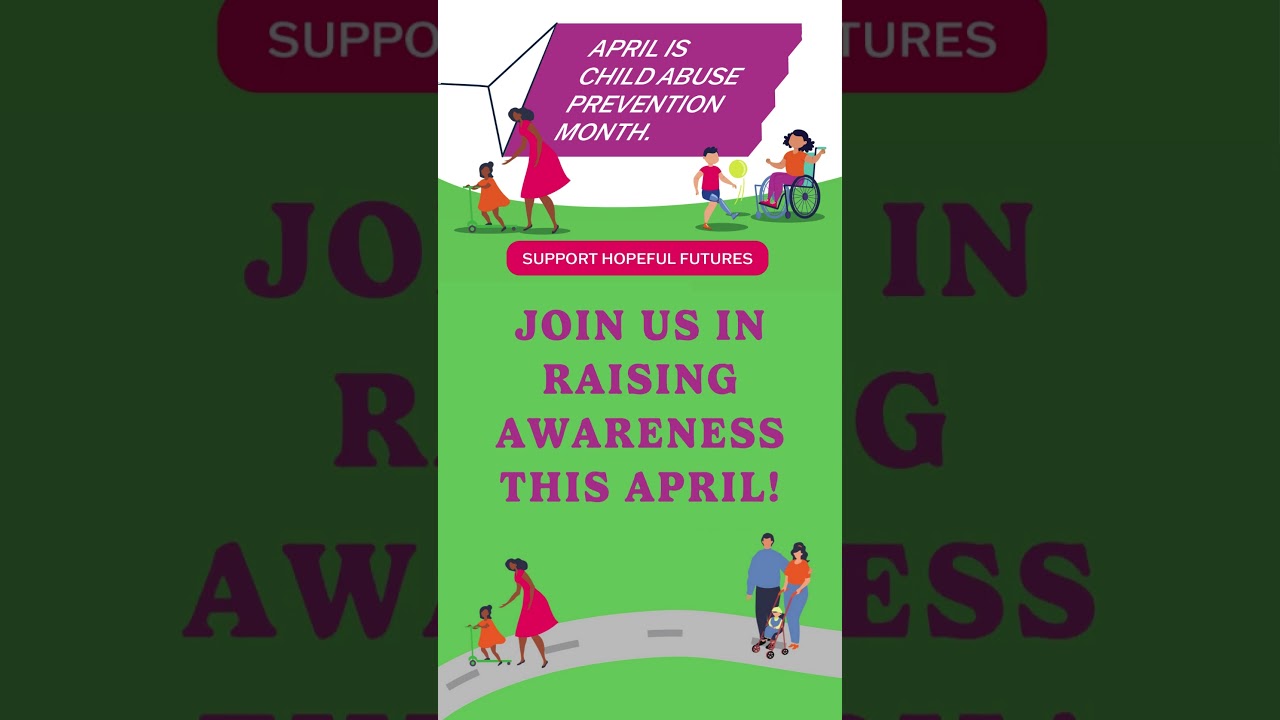 Hope for the future of children and families | Child Abuse Prevention Month 2024